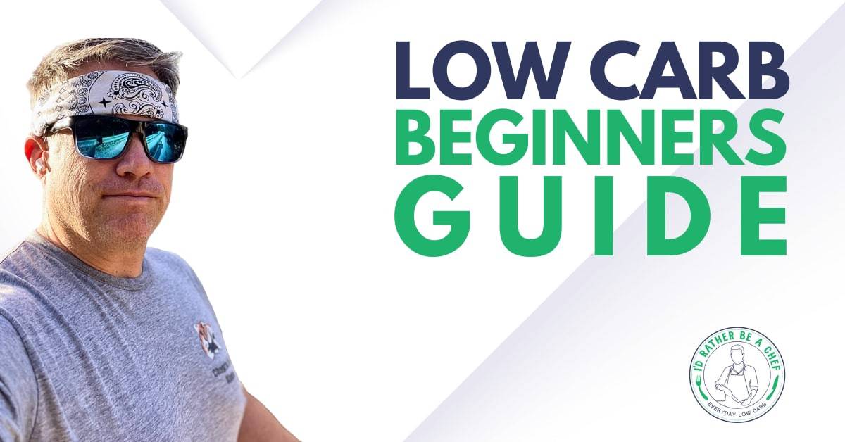 Low carb beginners guide - I'd Rather Be A Chef