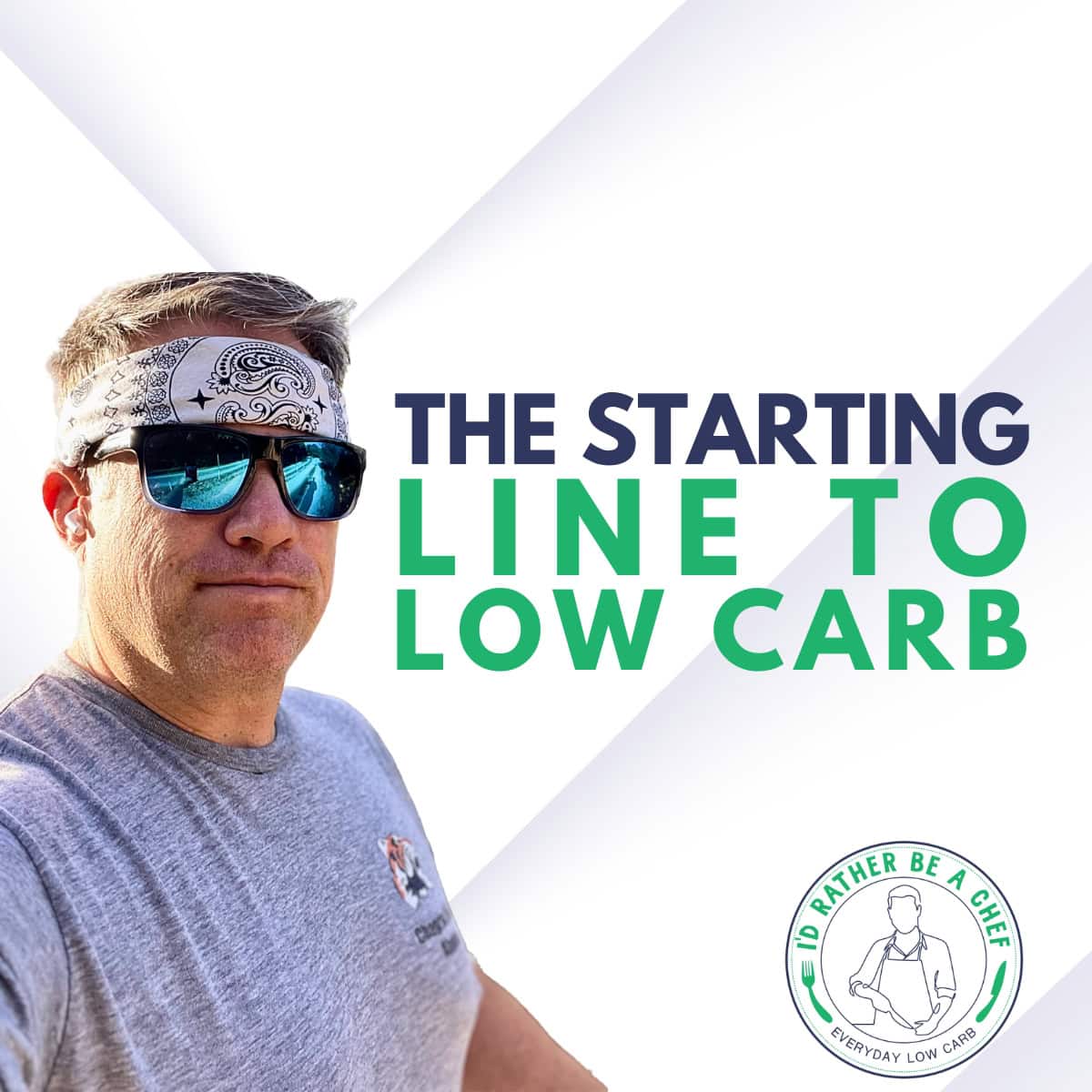 The Starting Line to Low Carb - I'd Rather Be A Chef