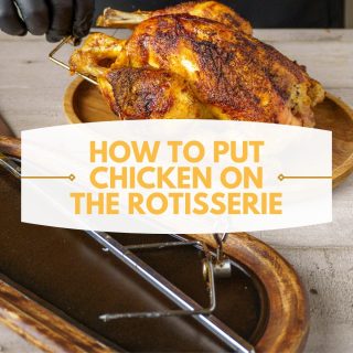 How to Put Chicken on Rotisserie (With Video) - I'd Rather Be A Chef